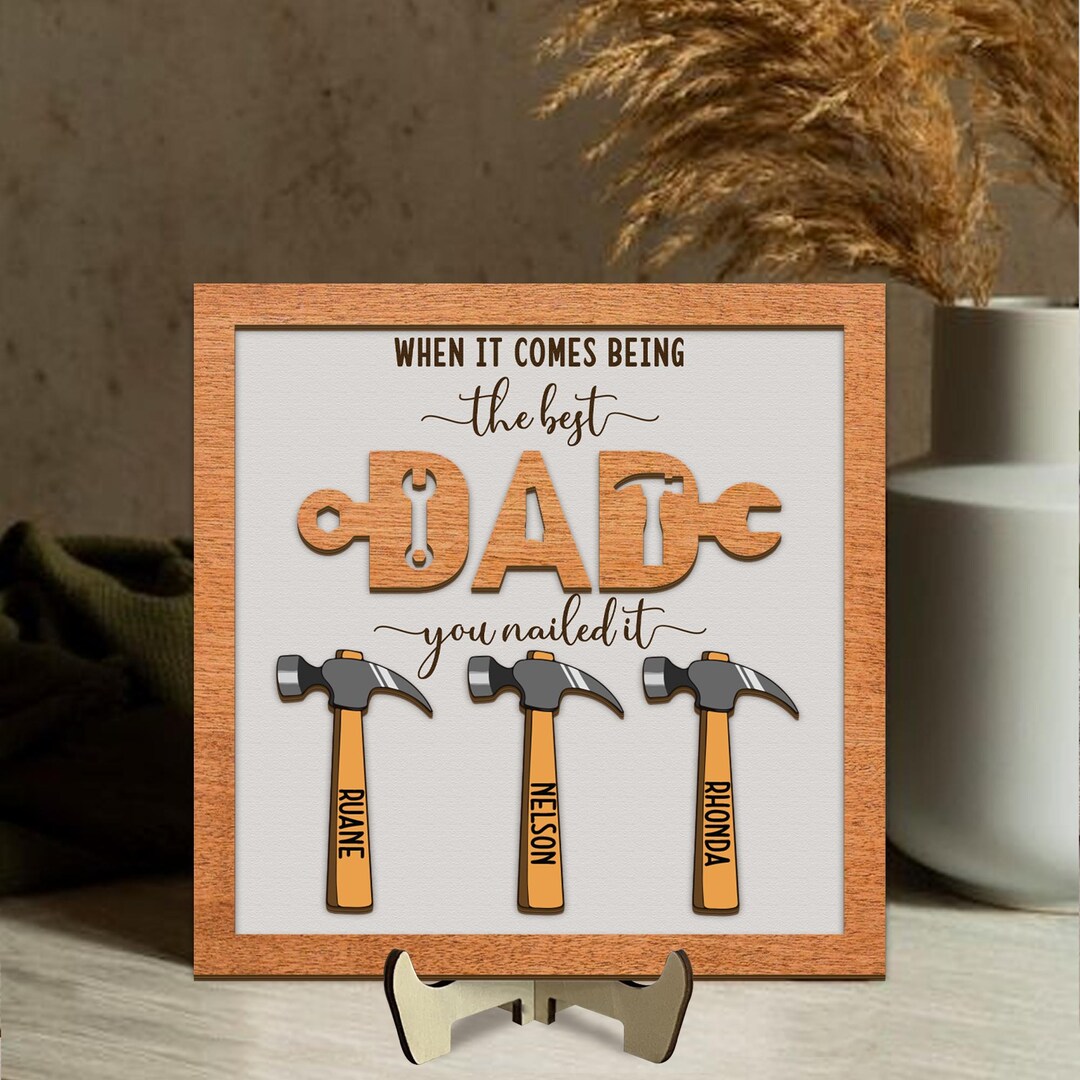 Personalized the Best Dad You Nailed It Dad Sign, Father's Day Gift ...