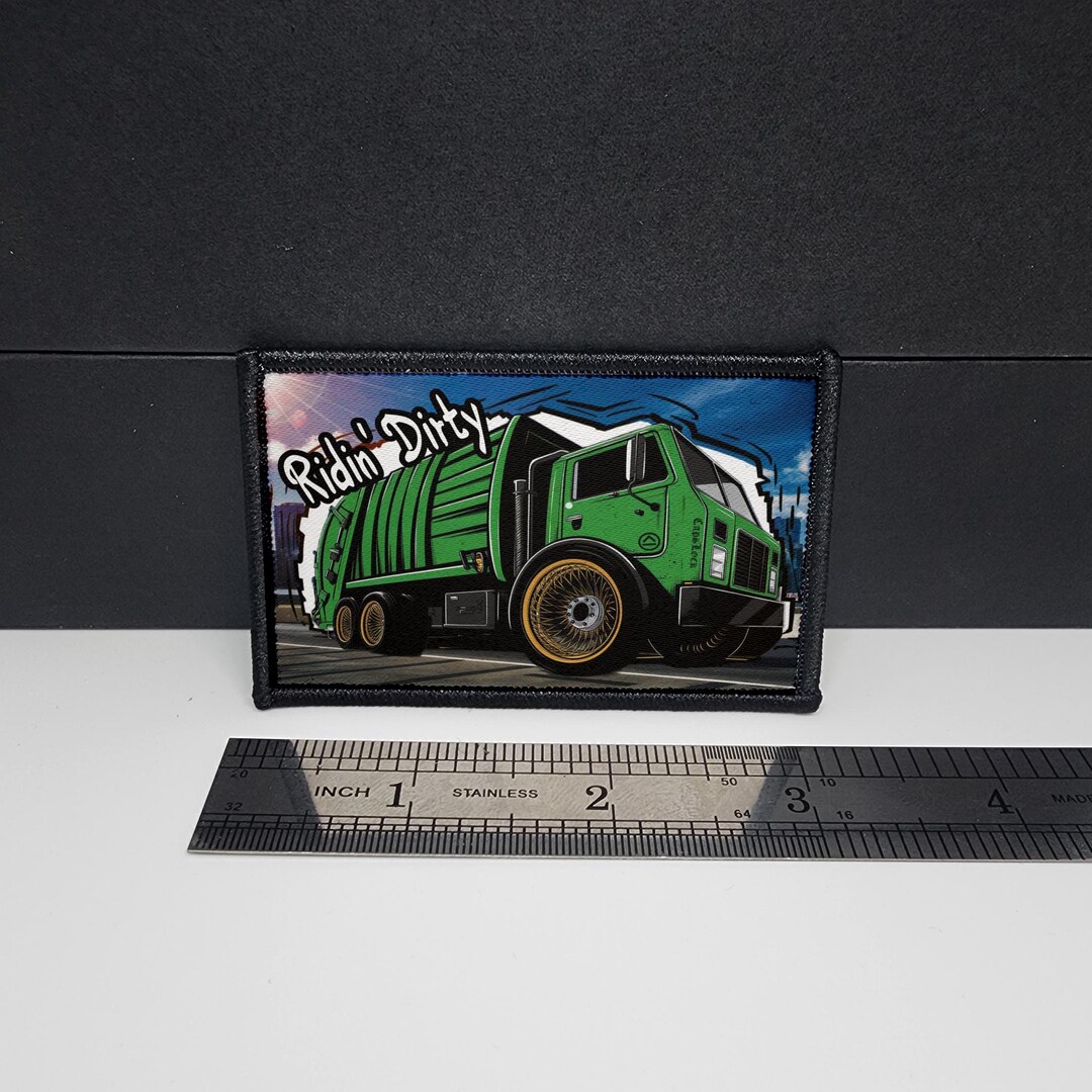 Garbage Truck "ridin' Dirty" Patch Funny Meme Morale Patch Custom ...