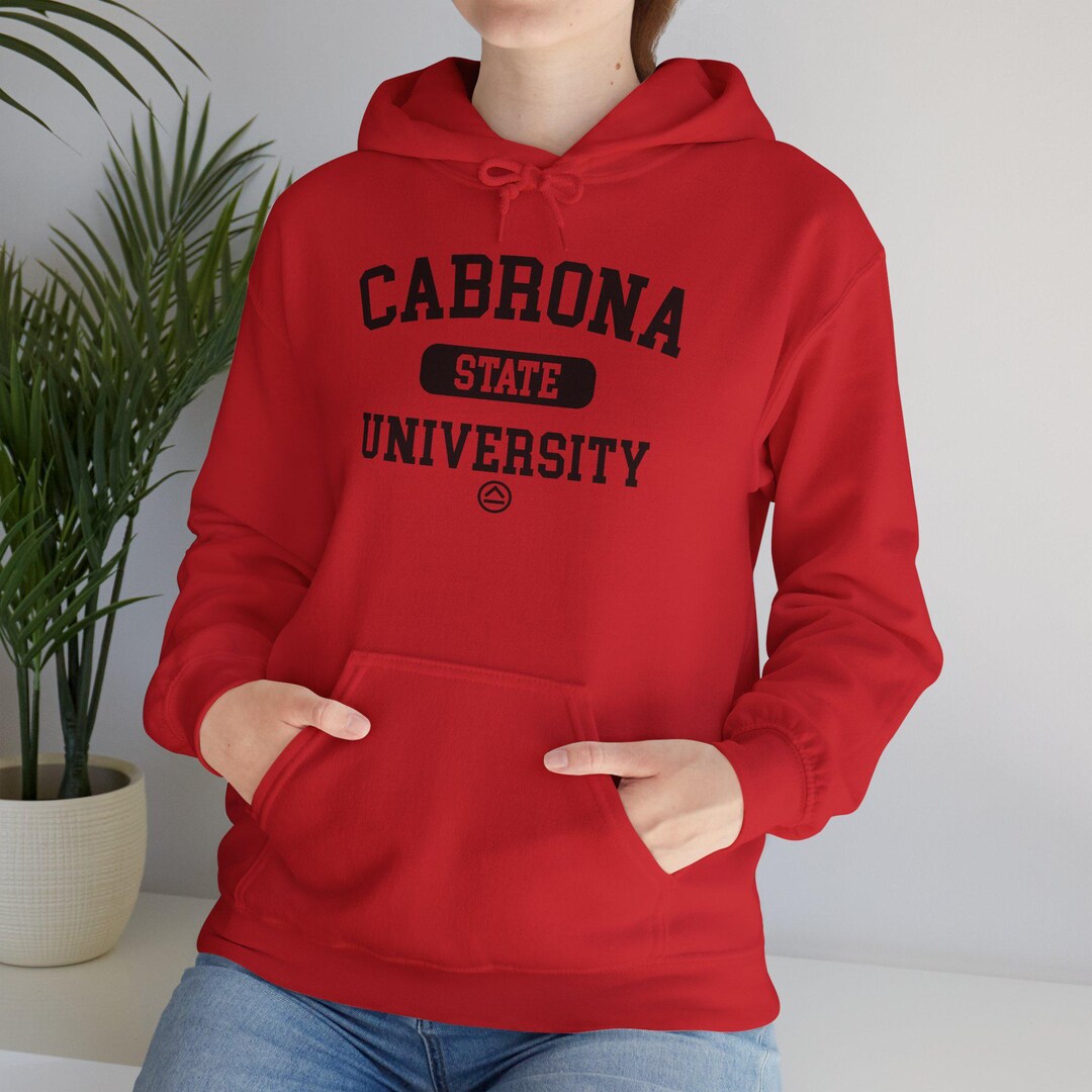 Cabrona State University Hoodie/sweatshirt Funny Mexican Meme - Etsy