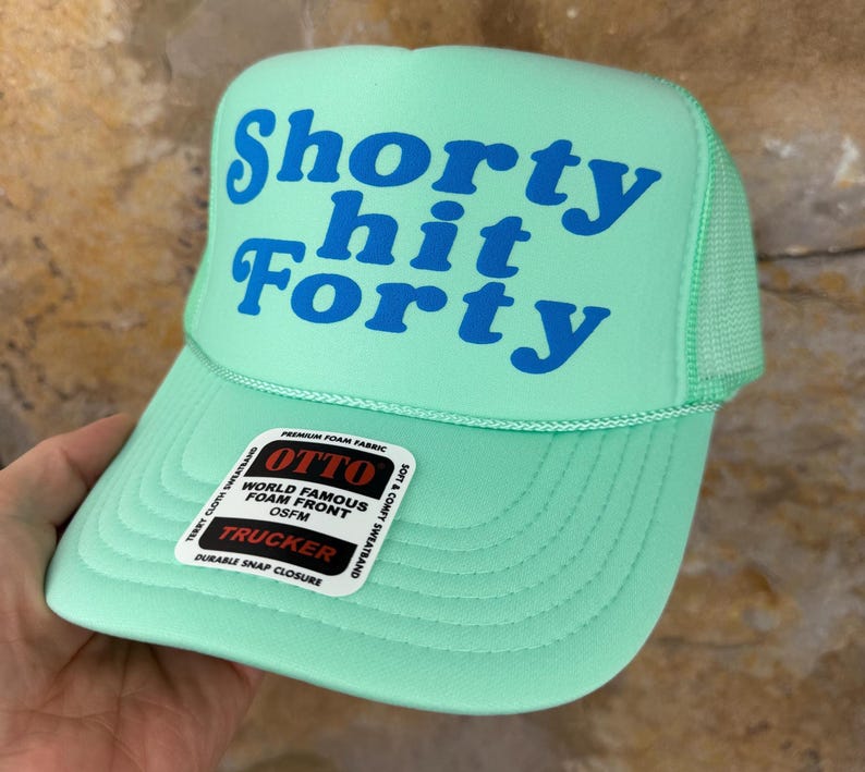 Shorty Hit Forty Hat, 40th Birthday Party Trucker Hats, 40 Crew Hats ...