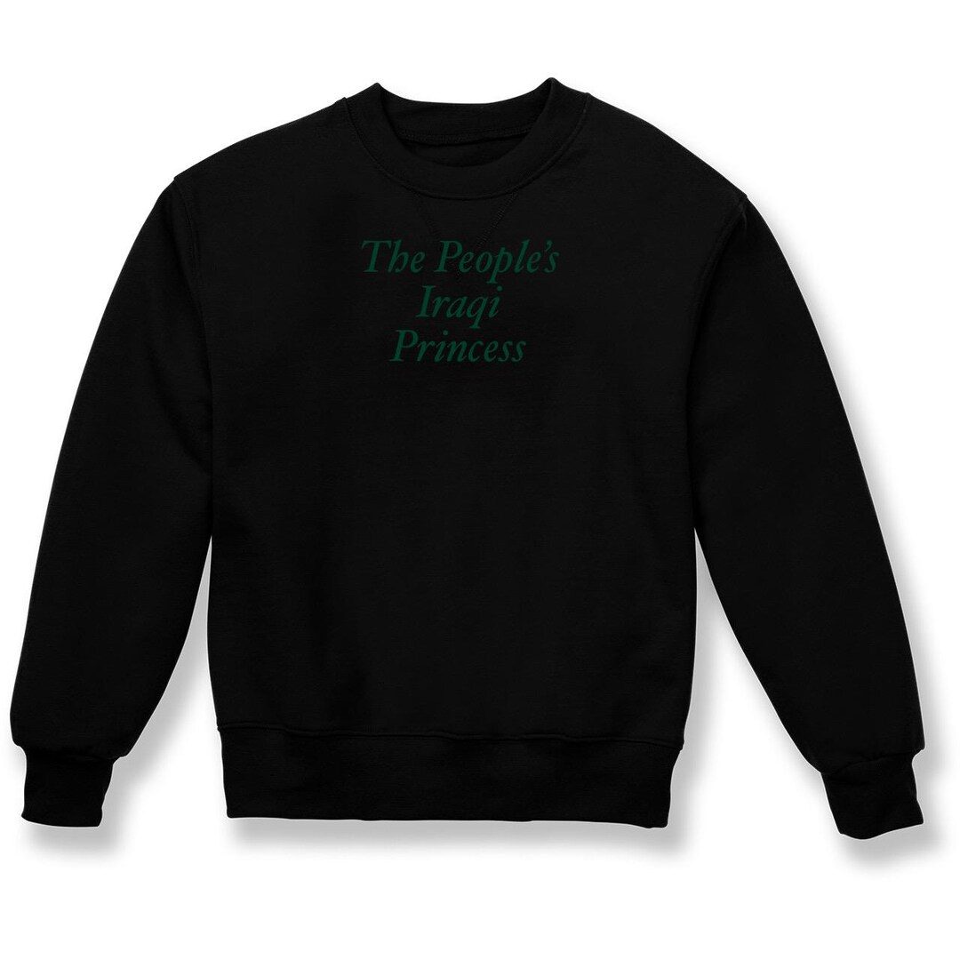The Peoples Middle Eastern Princess Crewneck, Palestinian Princess ...