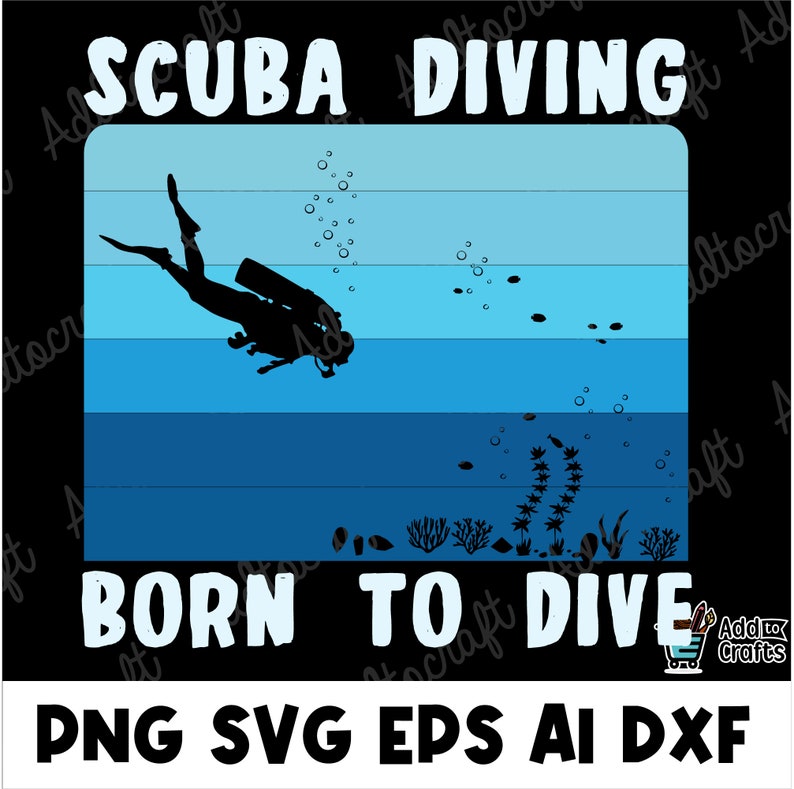 Scuba Diving Born to Dive, Diving Svg,scuba Diver Svg, Swimming Svg ...