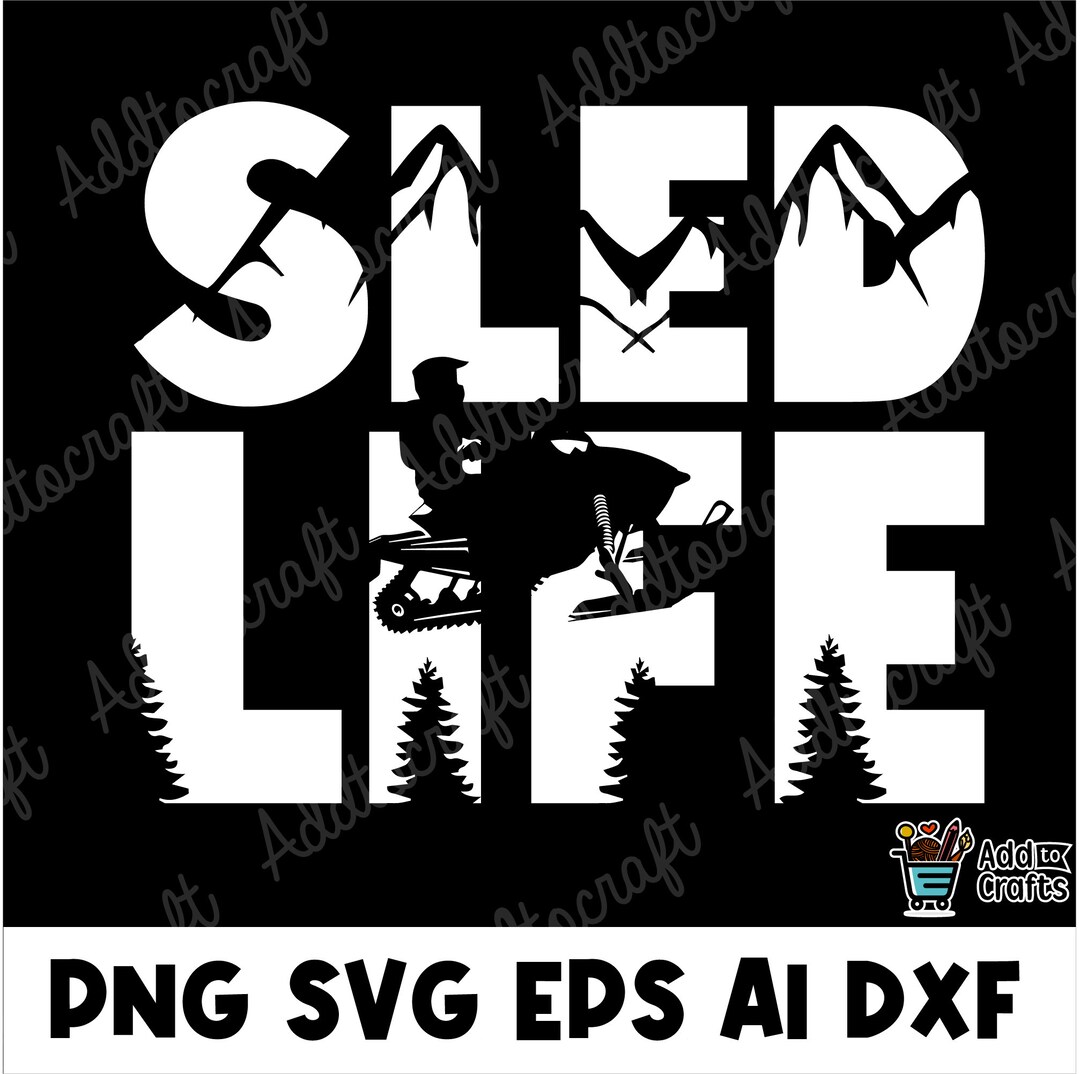 Sled Life Snowmobile Svg, Snowmobile Clipart, Winter Sports Svg ...