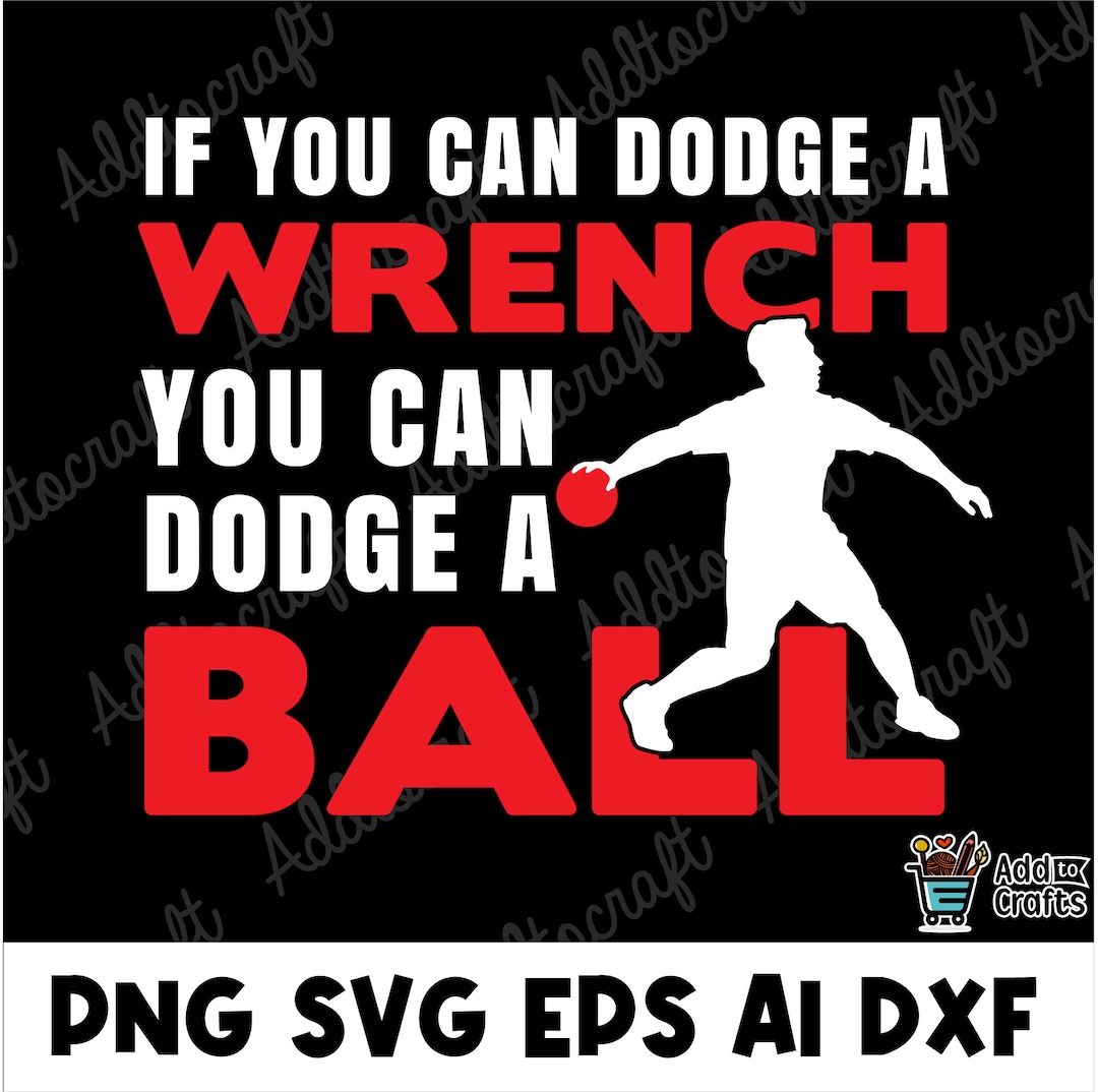 You Can Dodge A Ball Dodgeball Clip Art, Dodgeball Cut File, Dodgeball ...
