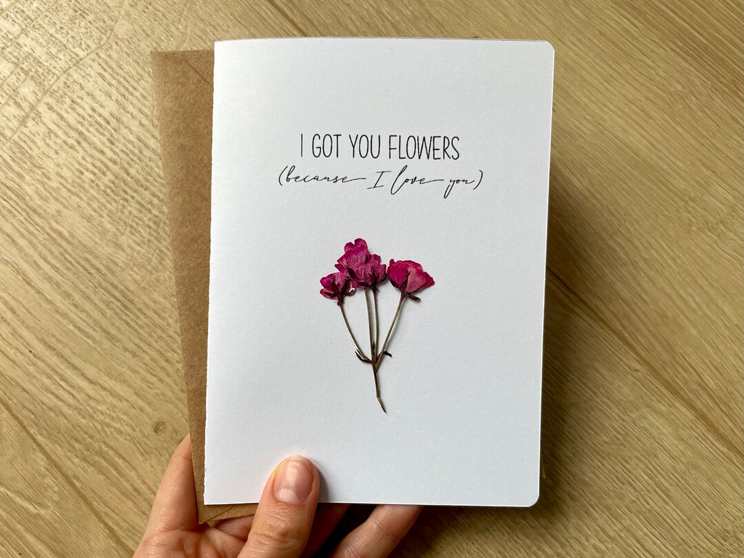 Pressed Flower Card: Handmade 'I Got You Flowers' Love Card - Etsy