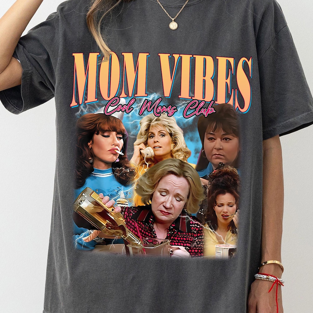 90S Mom Vibes T-shirt, Funny Mom Sweatshirt, Cool Moms Club Hoodie ...