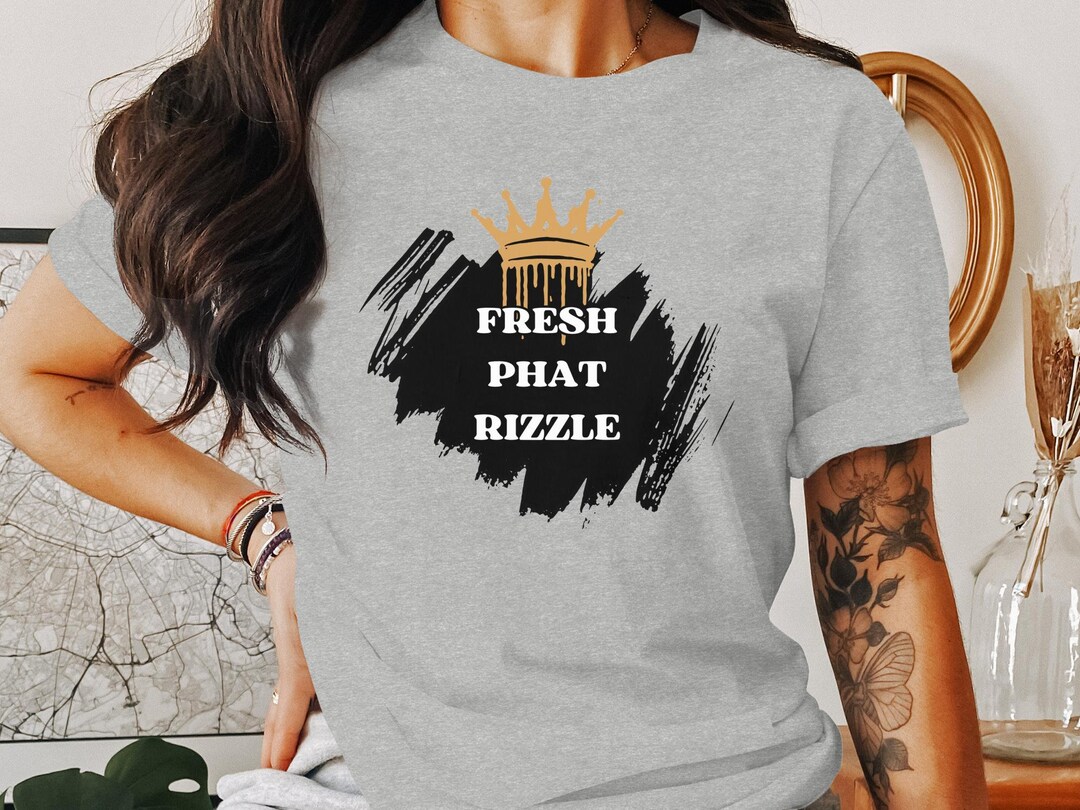 Fresh Phat Rizzle Shirt, Hip Hop T-shirt, Gift for Mom Dad, Music ...