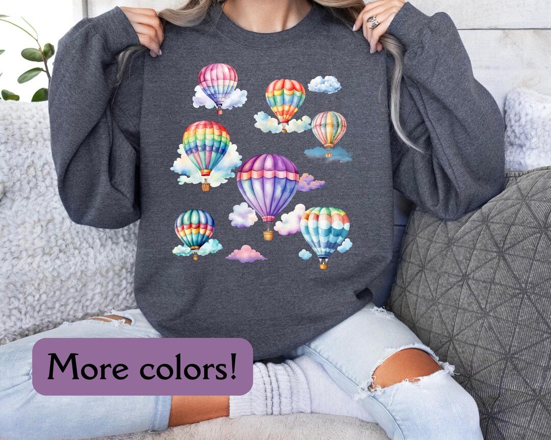 Hot Air Balloons Sweatshirt, Hot Air Balloons, Cute Hot Air Balloon ...