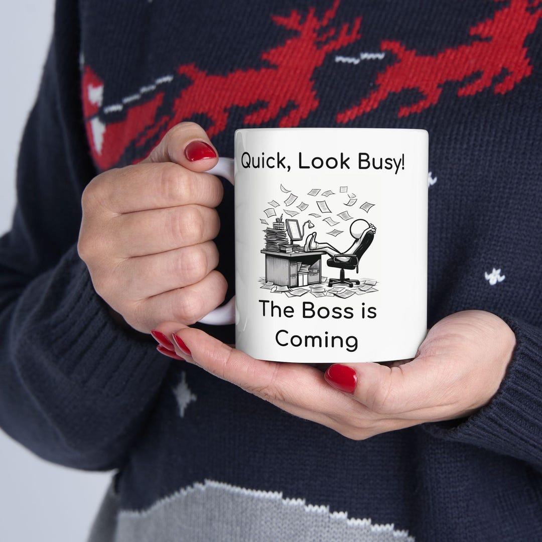 Fun Work Humor "quick Look Busy, the Boss is Coming" Mug.great Gag Gift ...