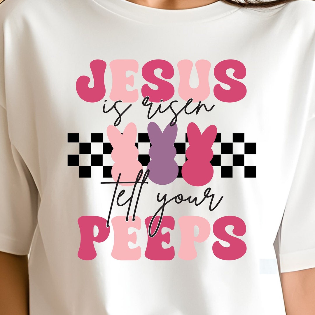 Jesus is Risen Tell Your Peeps PNG, Easter Png, Christian Png, Jesus ...