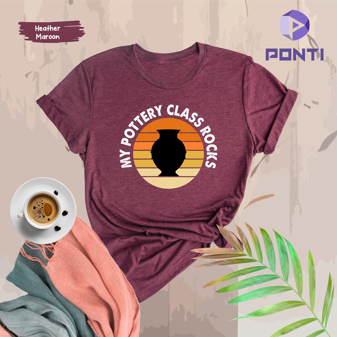 My Pottery Class Rock, Funny Pottery Shirt, Pottery Tshirt, Pottery ...