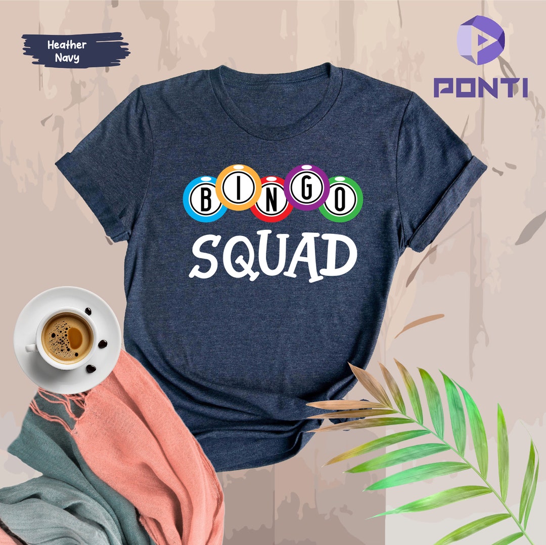 Bingo Squad Shirt, Bingo Tshirt, Bingo Game Lover, Funny Bingo Player T ...