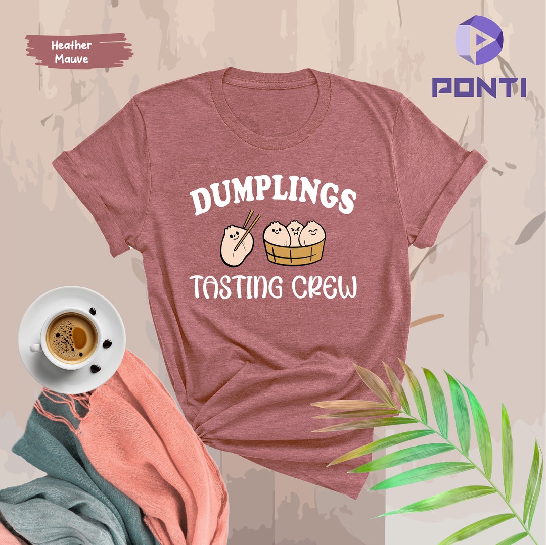 Dumpling Shirt, Funny Dumpling Shirt, Dumpling Gifts, Girls Dumpling ...
