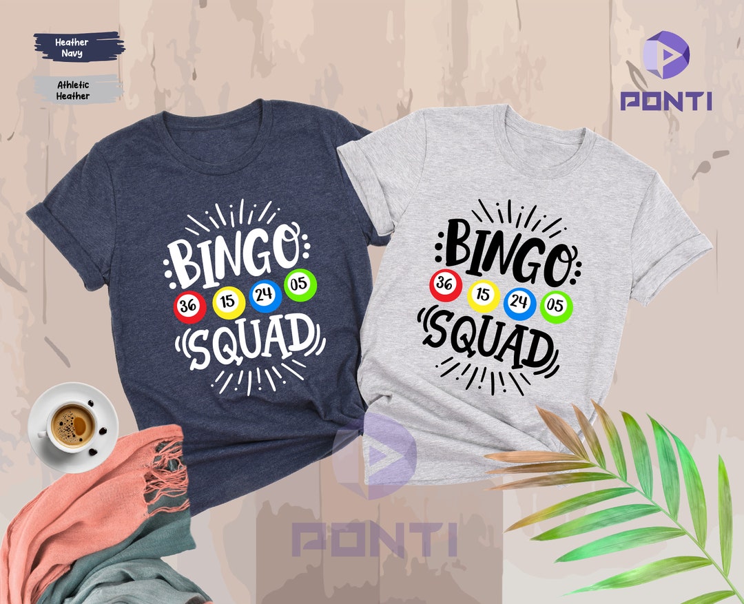 Bingo Squad Shirt, Bingo T Shirt, Bingo Game Lover, Funny Bingo Player ...
