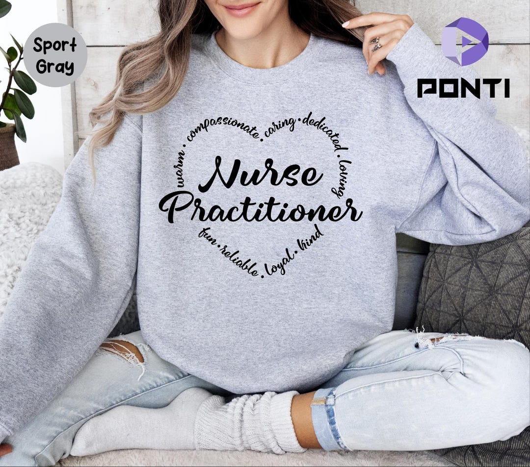 Nurse Practitioner Sweatshirt, Nurse Practitioner T-shirt Gift, NP ...