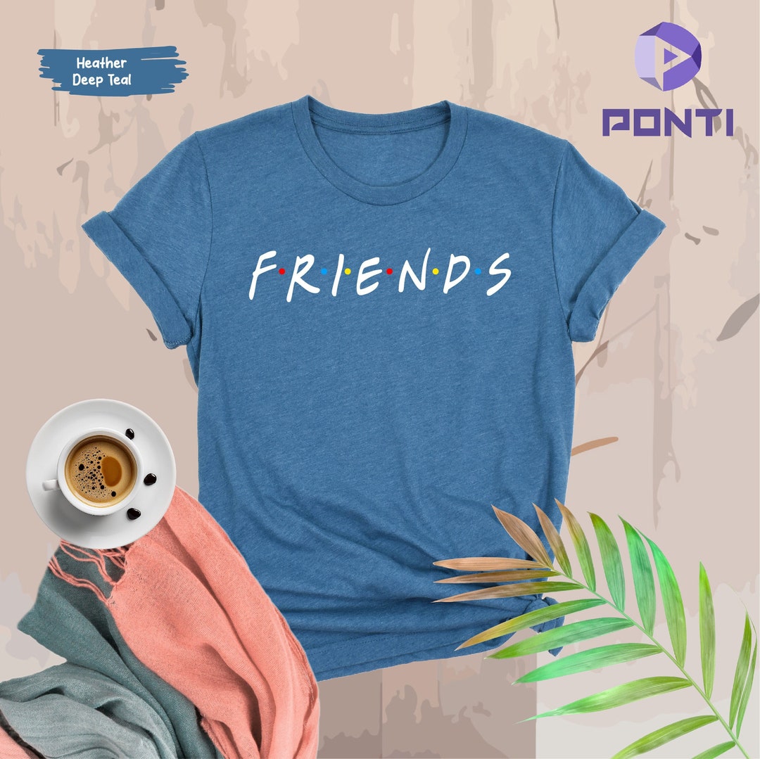 Friends Shirt, Friends T-shirt, Squad Shirt, Friends Gift Shirt ...