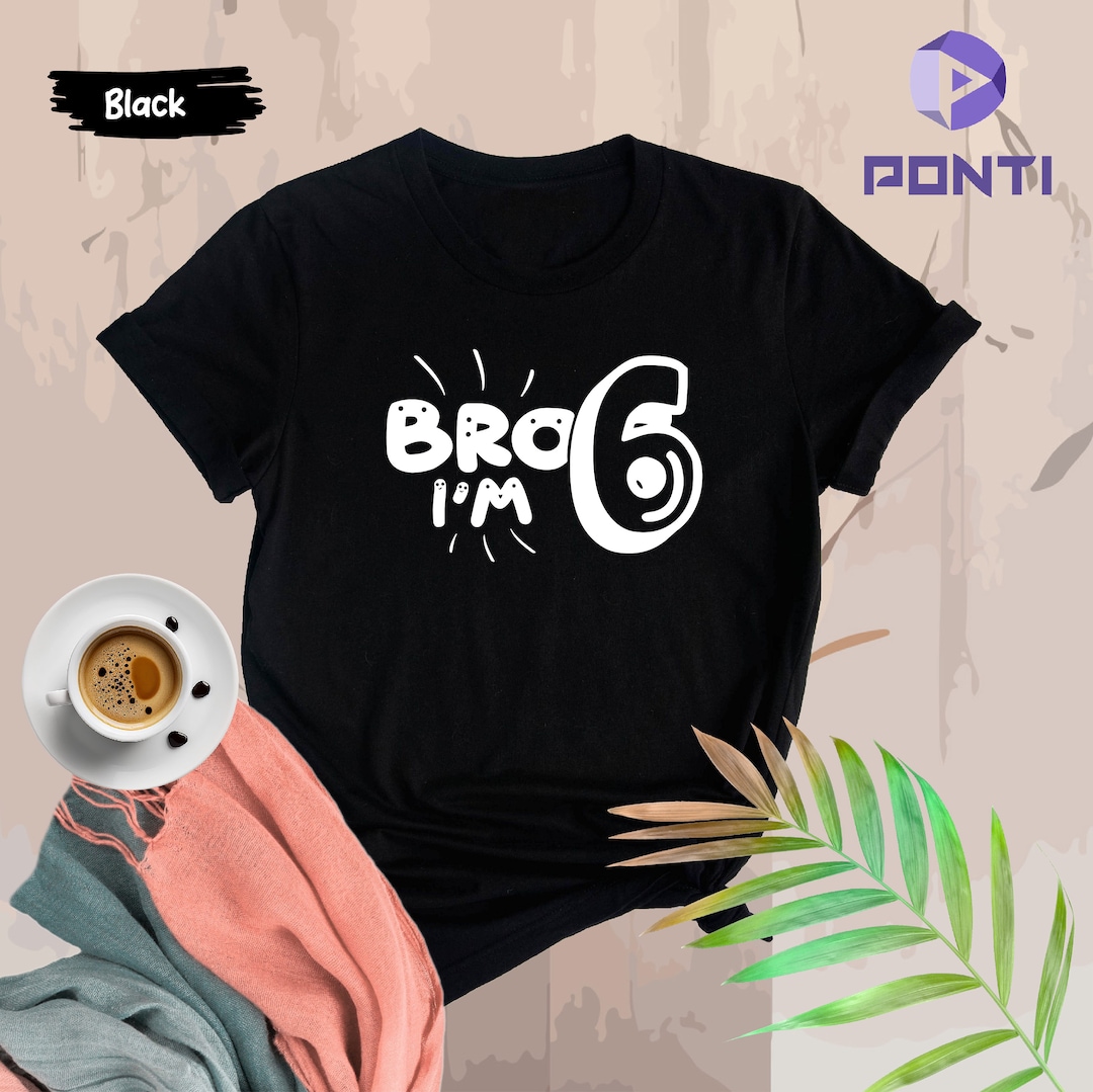 Boys 6th Birthday Tee, Bro I'm 6 Shirt, Sixth Birthday Party Boy Kid ...