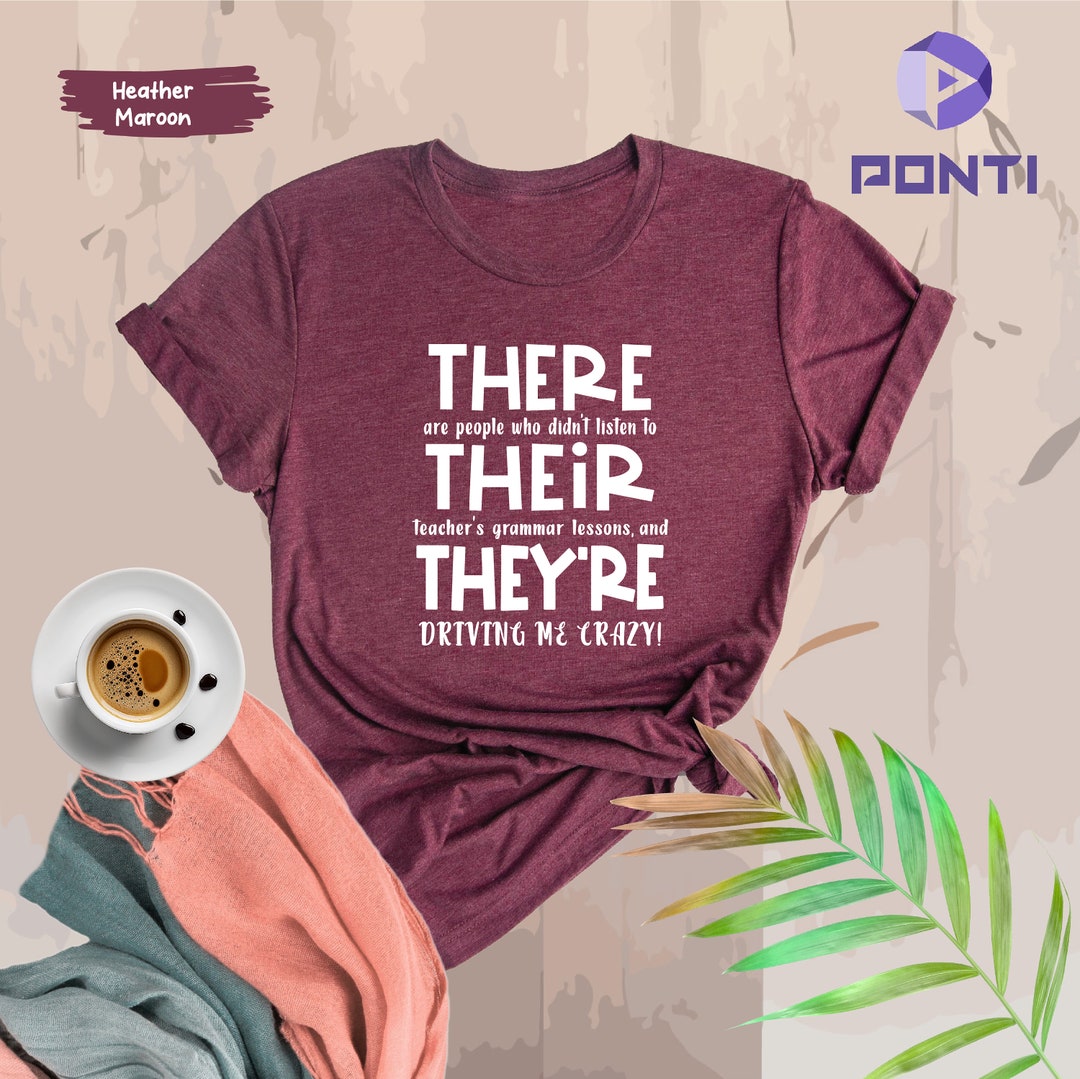 Their There Theyre Grammar Shirt English Teacher Shirt Teacher Shirts