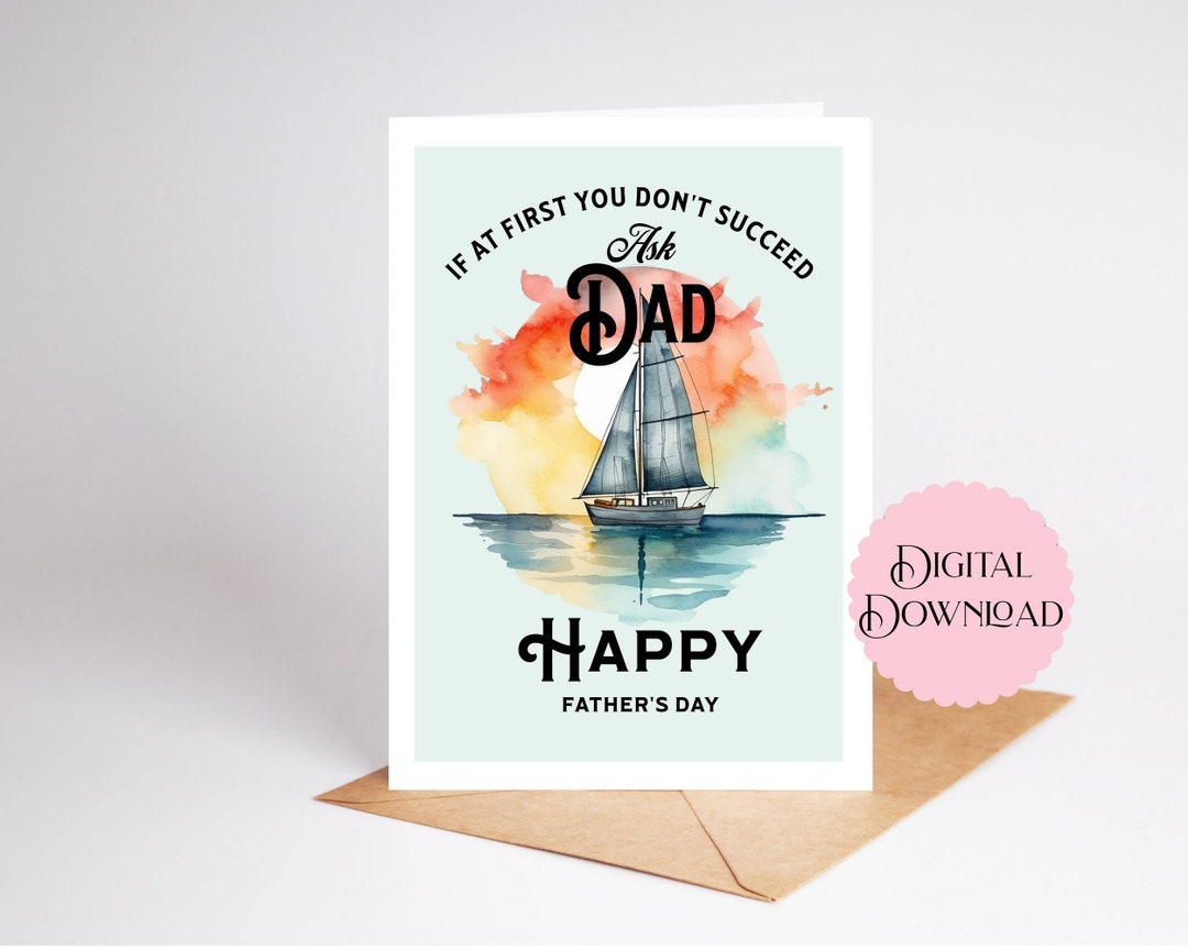 Printable Father's Day Card, 5x7 Inch Print & Fold, With a Sailboat and ...