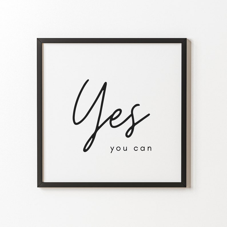 Yes You Can Print, Home Wall Art, Motivational Saying, Home Decor ...