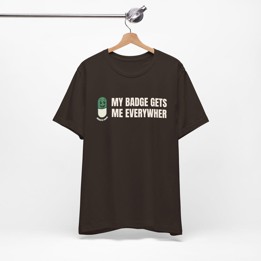 My Badge Unisex T-shirt Medical Humor, OR Humor, Med Rep Shirt, Surgeon ...