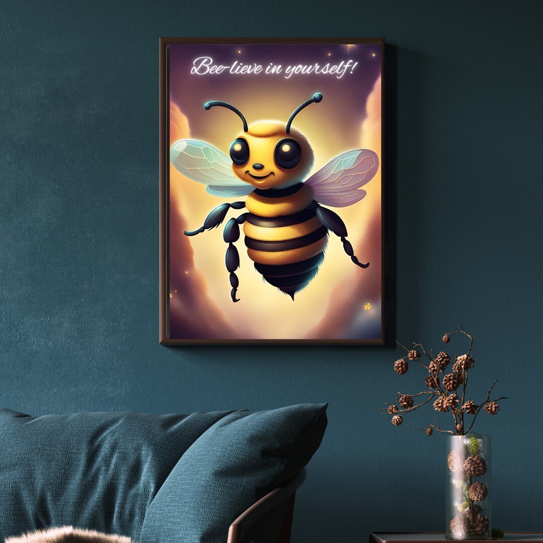 Bee-lieve in Yourself Poster Inspirational Quote Wall Art Motivational ...