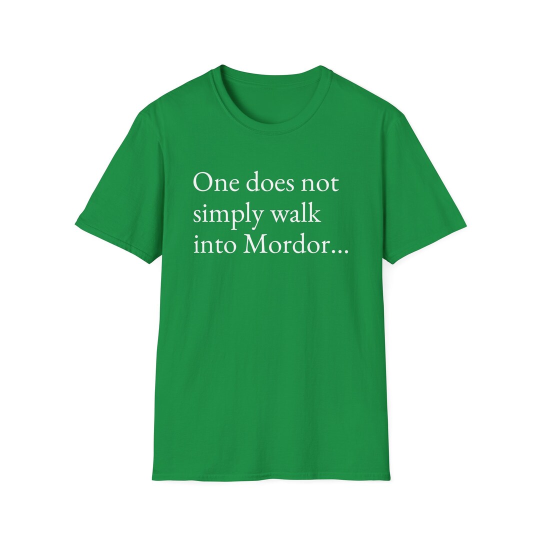 Movie Quotes One Does Not Simply Walk Into Mordor... - Etsy