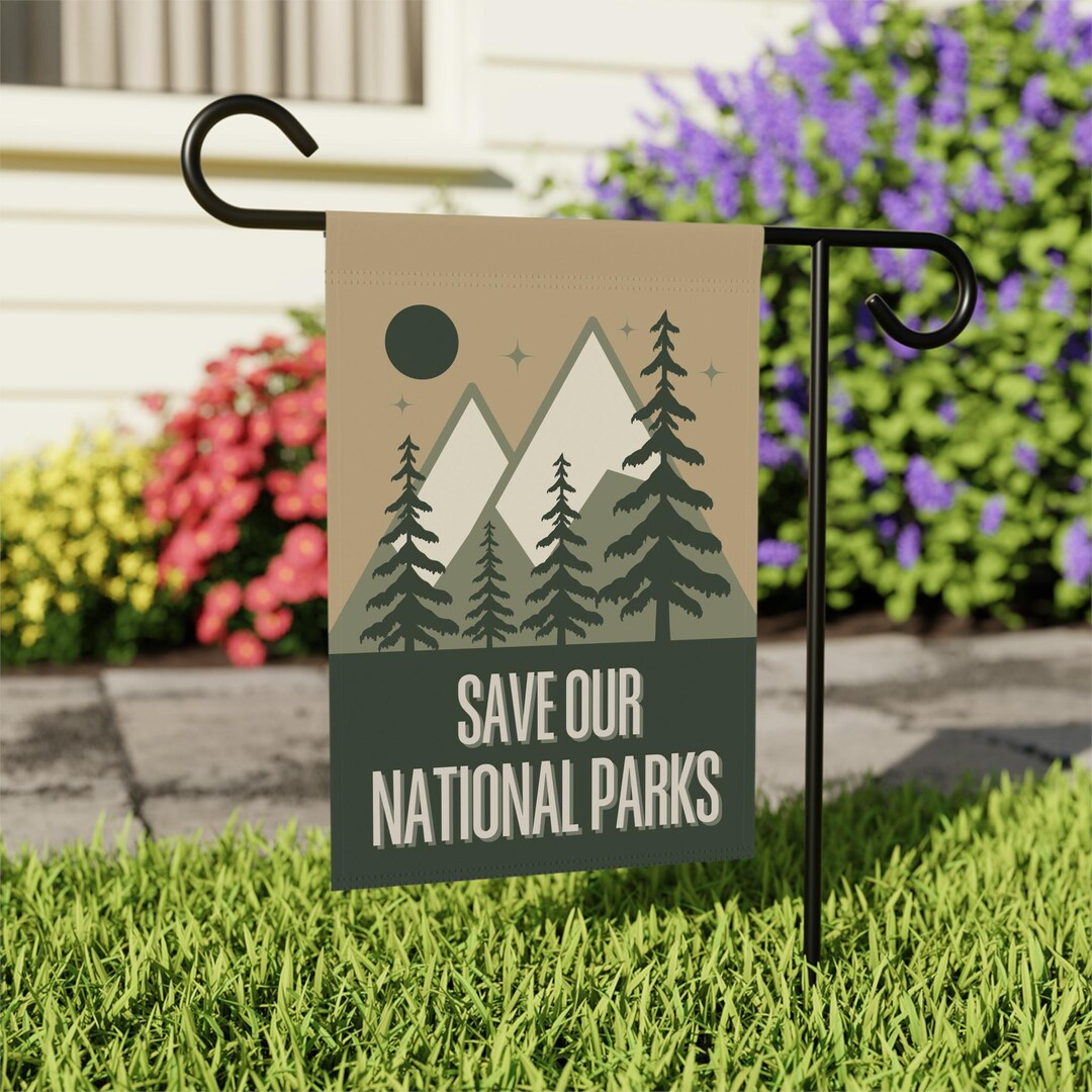 Save Our National Parks Flag National Parks Yard Sign Protect Our ...