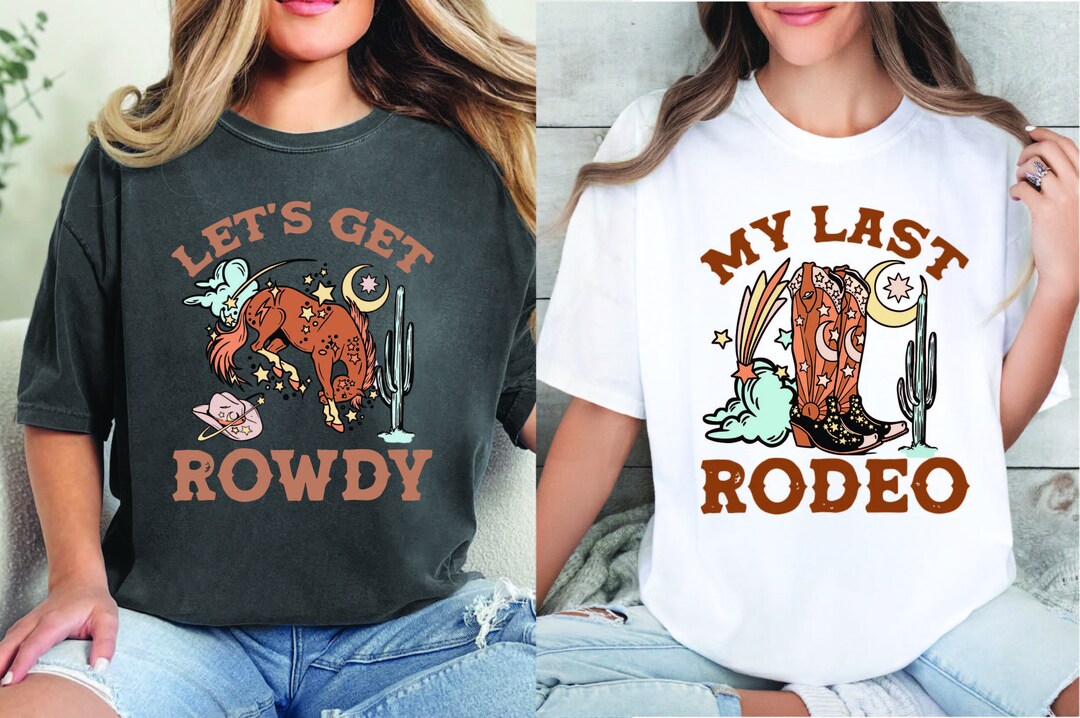 Comfort Colors Let's Get Rowdy Shirt, My Last Rodeo T-shirt, Nashville ...