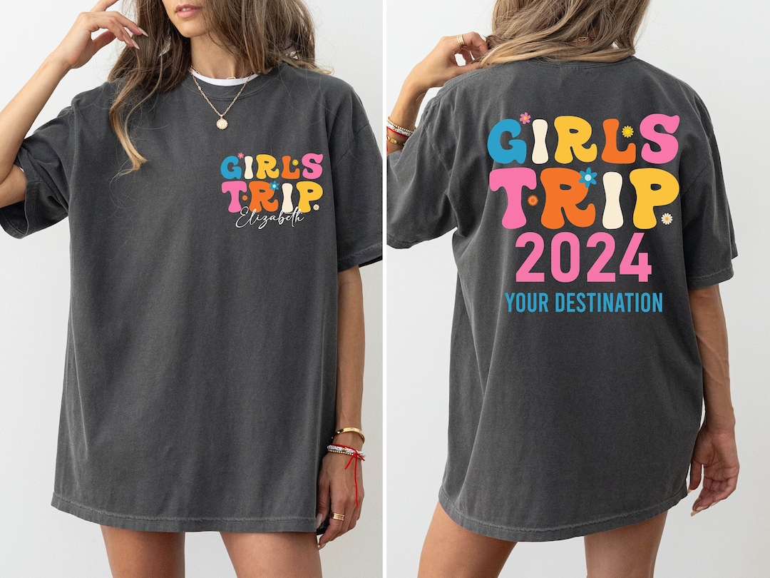 Comfort Colors Girls Trip 2024 Shirts, Custom Girls Vacation Shirt ...