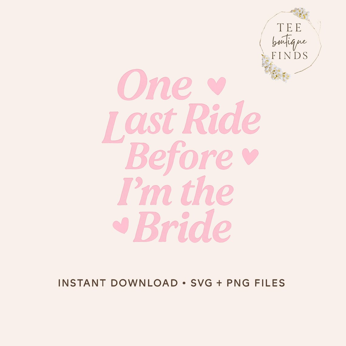 One Last Ride Before I’m the Bride SVG PNG | Bachelorette Shirt Design ...