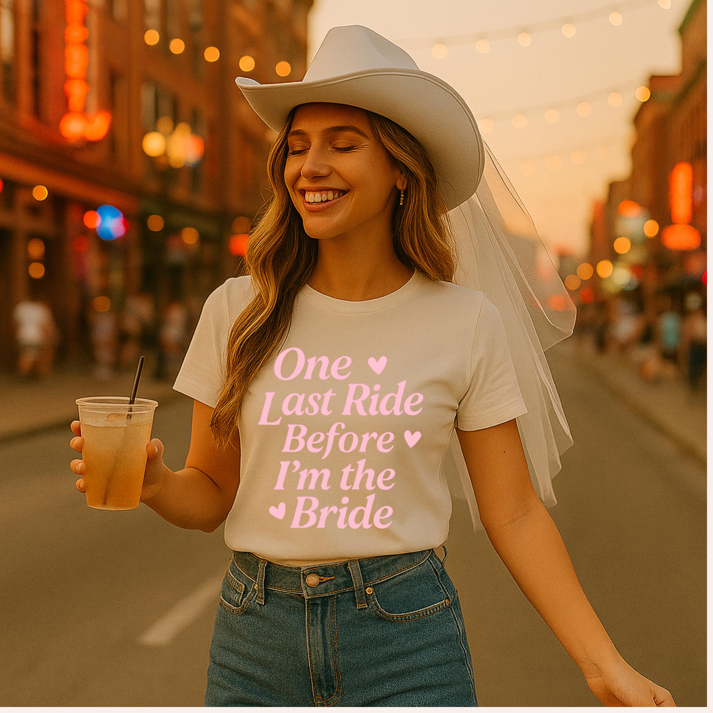 One Last Ride Before I’m the Bride SVG PNG | Bachelorette Shirt Design ...