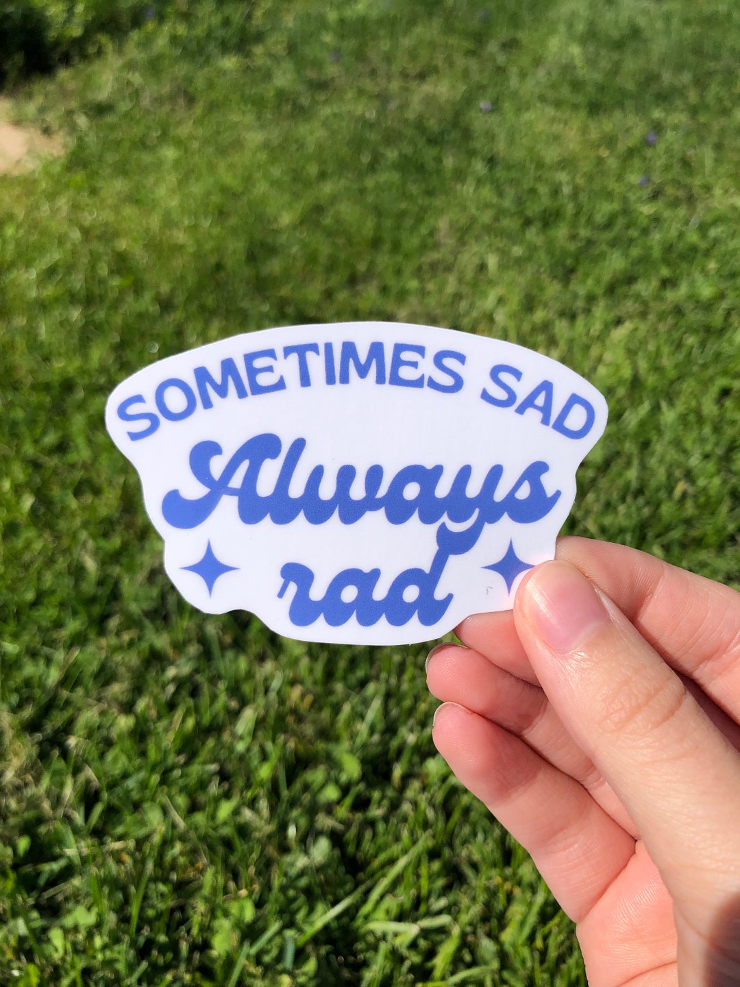 Sometimes Sad Always Rad Sticker - Etsy