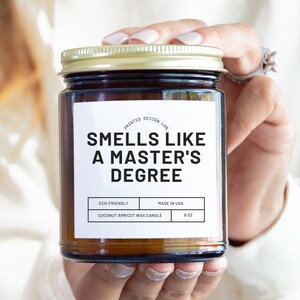 Smells Like a Master's Degree - Graduate School Gift - Master's Degree ...