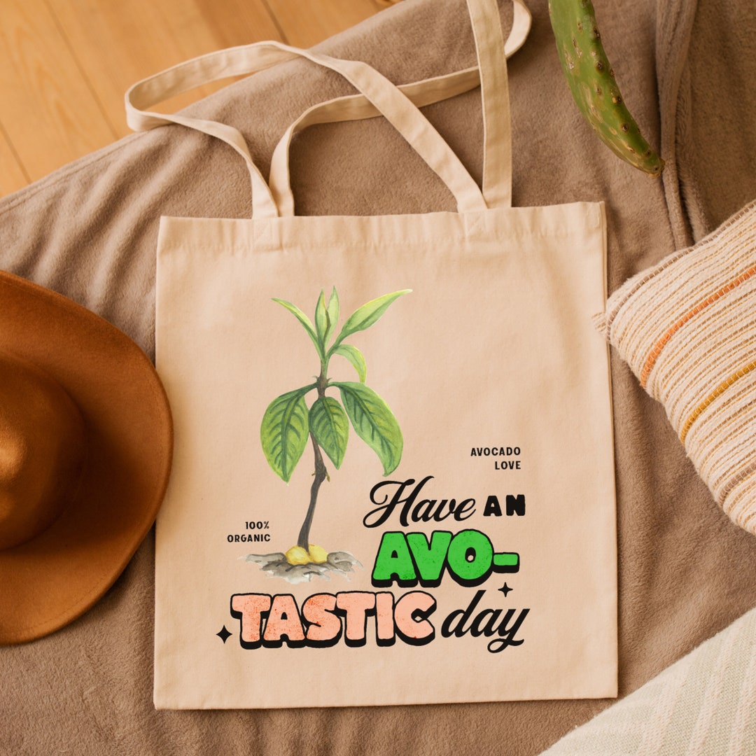 Have an Avo-tastic Day Tote Bag, Avocado Leaves Tote, Avocado Tree Bag ...