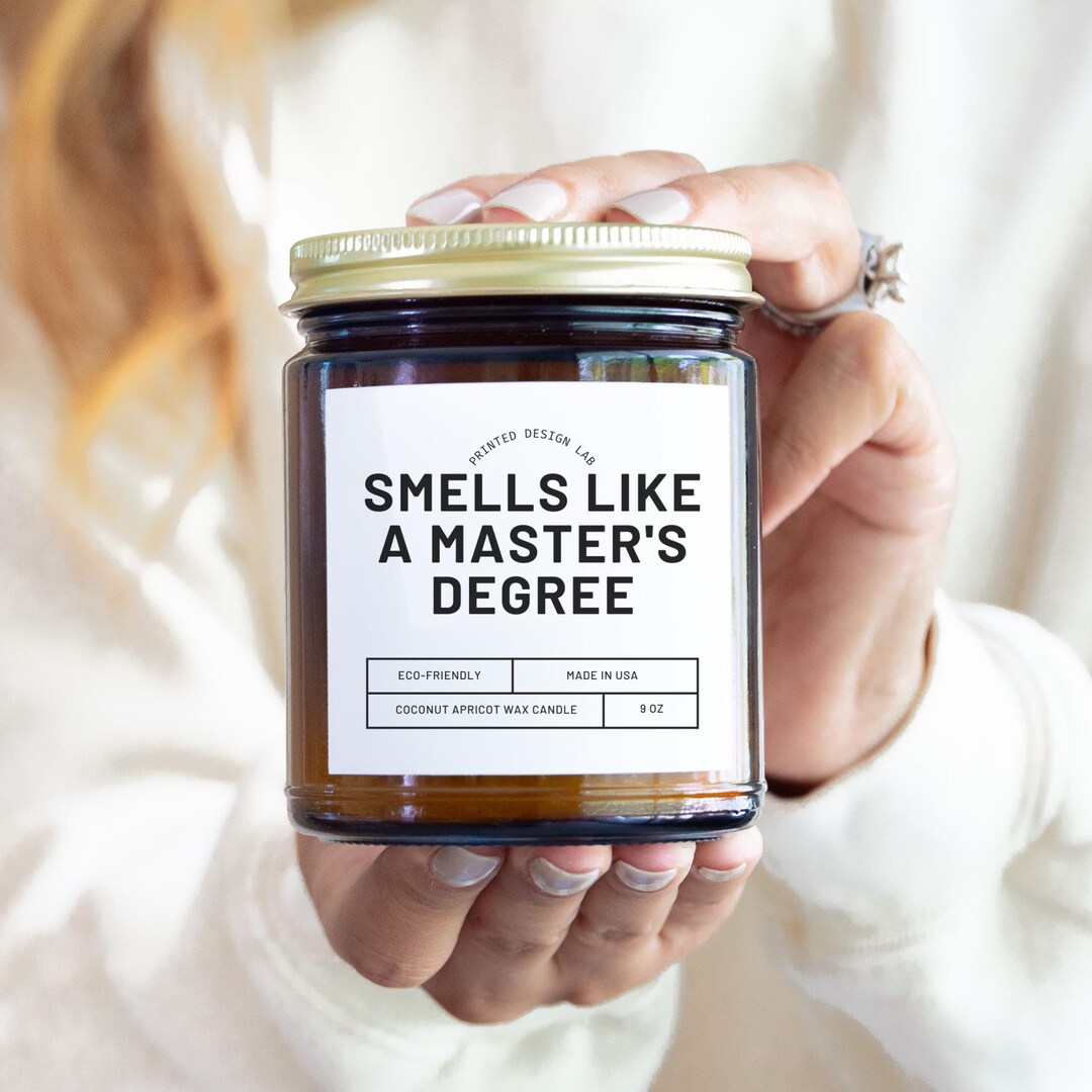 Smells Like a Master's Degree - Graduate School Gift - Master's Degree ...