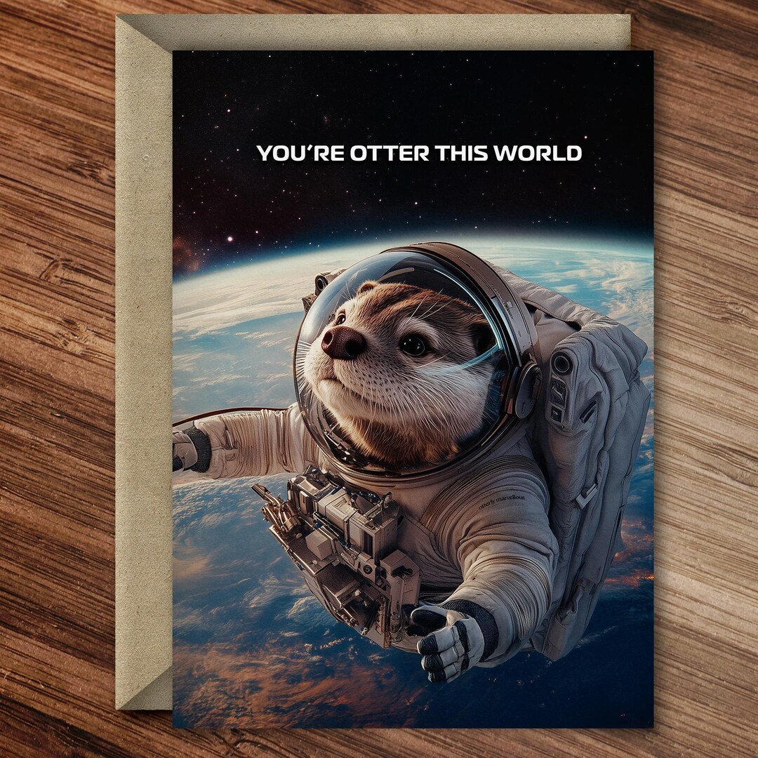 You're Otter This World - Space Astronaut Otter Wrap-around Birthday ...
