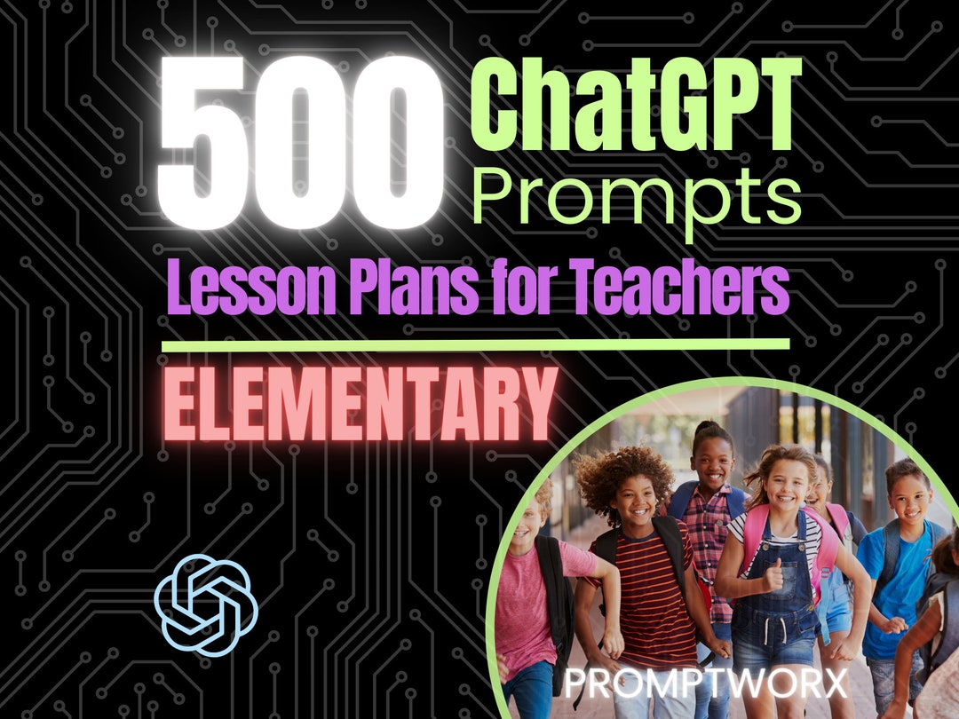 500 Chatgpt Prompts: Lesson Plans for Teachers Elementary School - Etsy