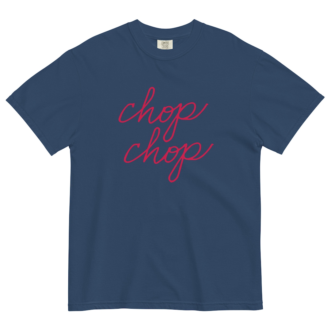 Chop Chop Atlanta Baseball Comfort Colors Gameday Shirt | Tailgate ...