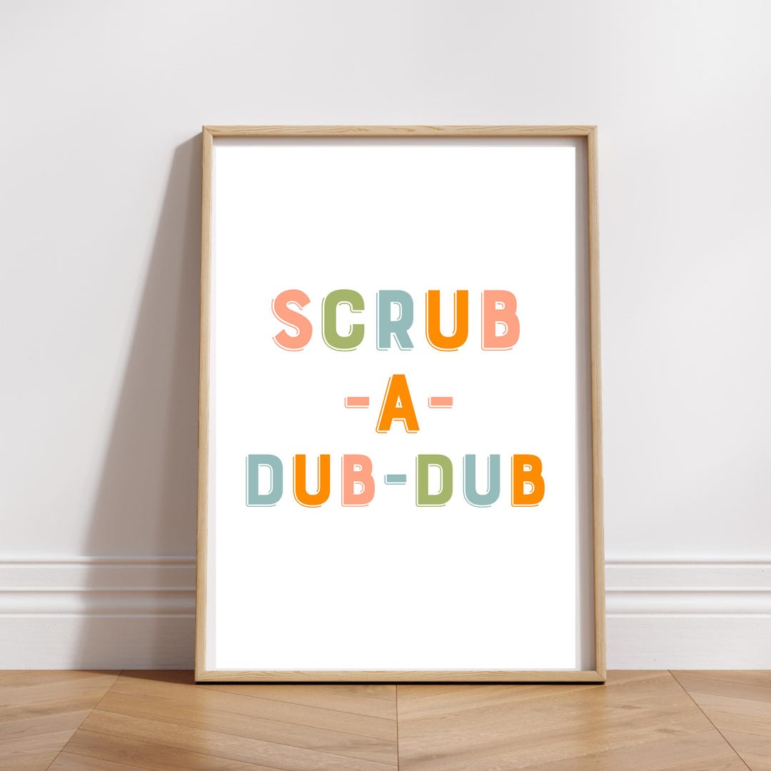 Scrub A Dub Dub Sign Printable, School Bathroom Poster, Funny Bathroom ...