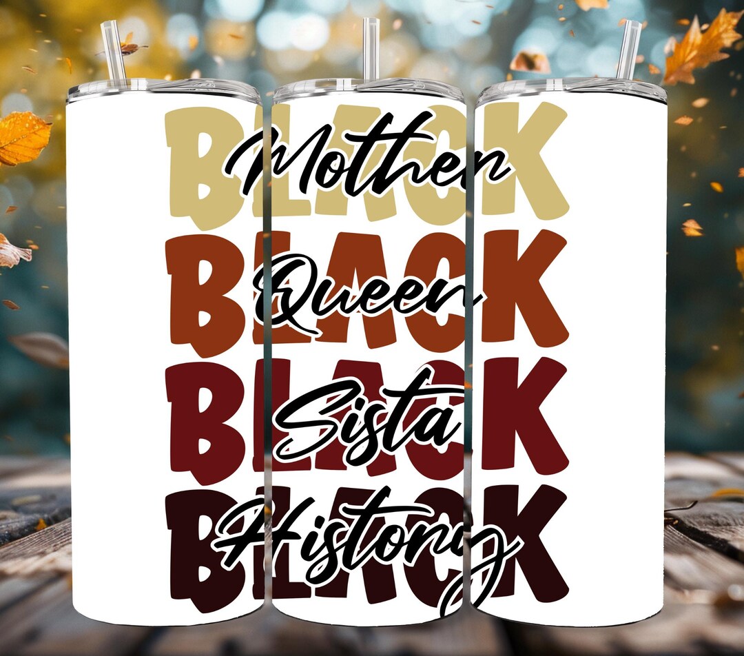 Black History Month Tumbler Wrap Png: Inspirational Positive ...