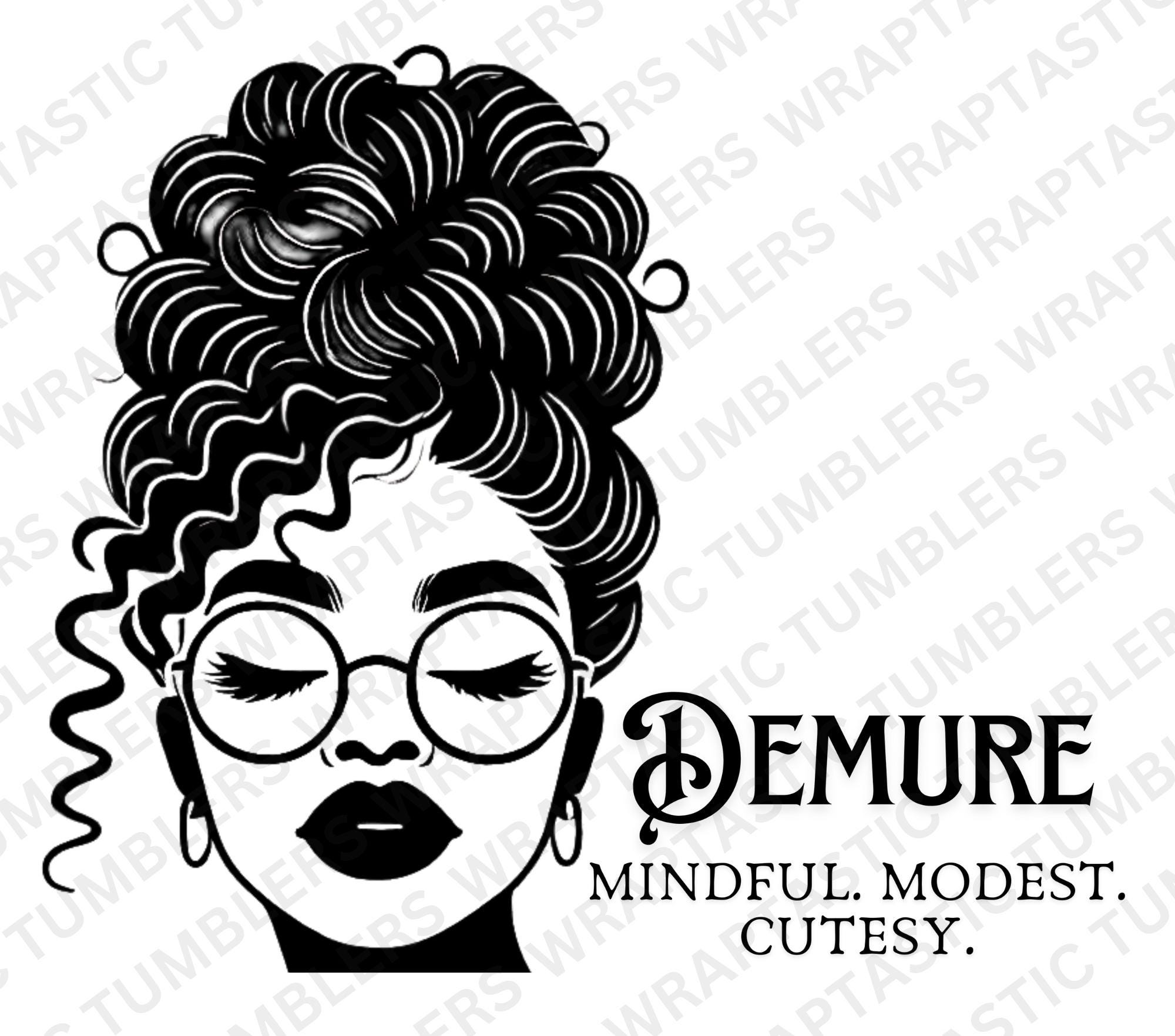 Demure Mindful Modest Cutesy Png Svg Afro Messy Bun Black Woman Very ...