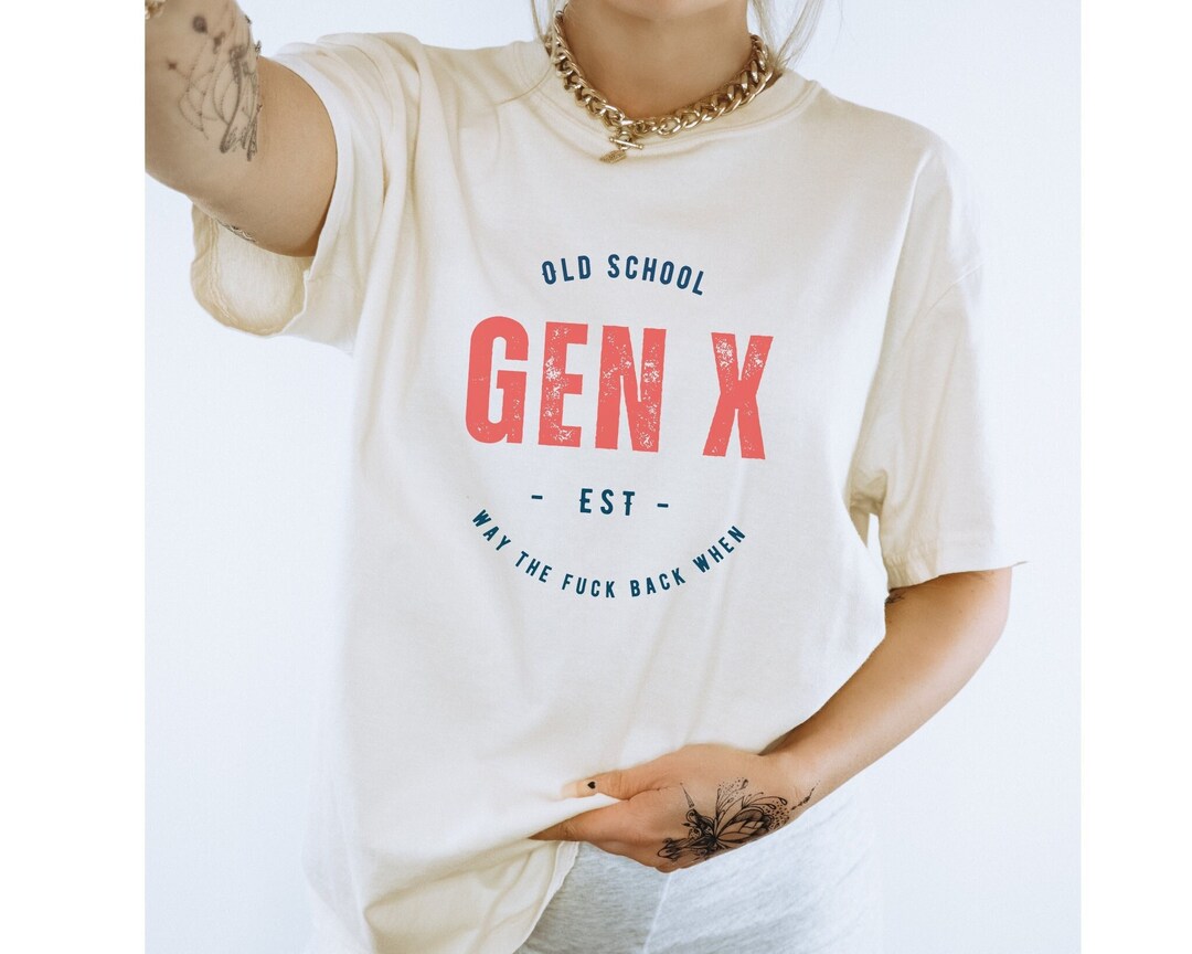 Gen X Old School Cool Shirt Gen X Pride Funny Meme Shirt Comfort Colors ...