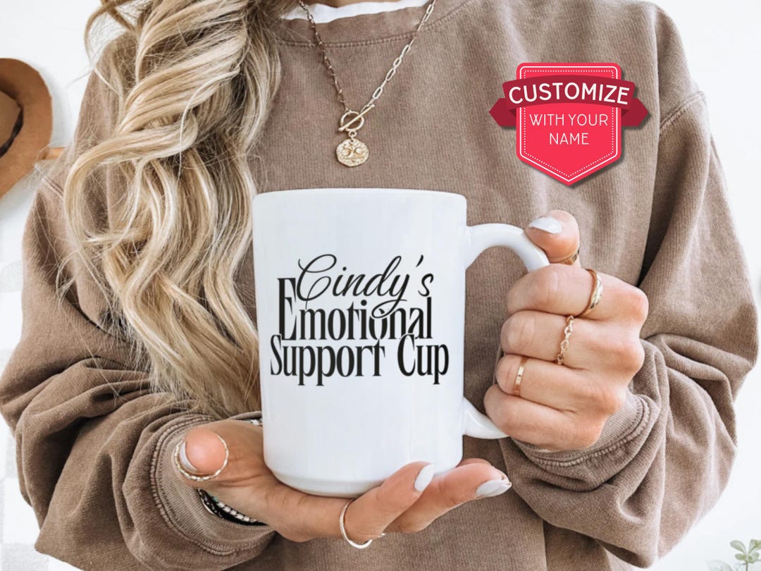 Personalized Emotional Support Mug: Customizable Name Gift for Birthday ...