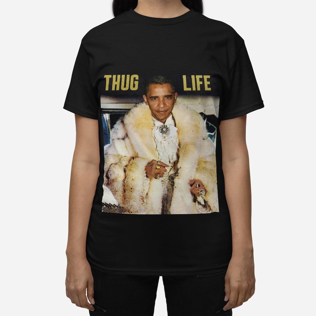 Thug Life Barack Obama Luxury Mink Coat Vintage Graphic Tee, Unisex ...