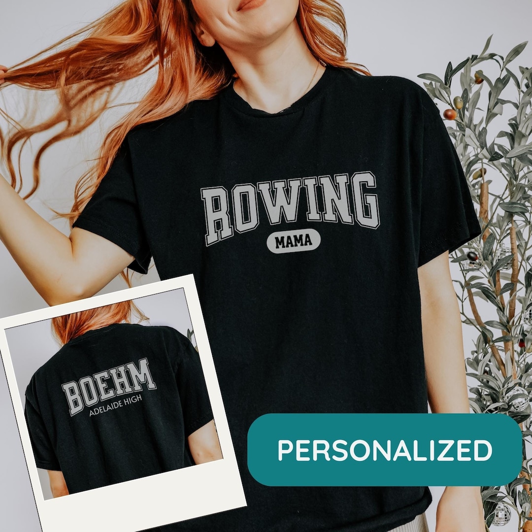 Personalized Rowing Mom Shirt, Rowing Dad Gift, Gift for Rowing Mum, Rowing Mama Shirt, Rowing ...
