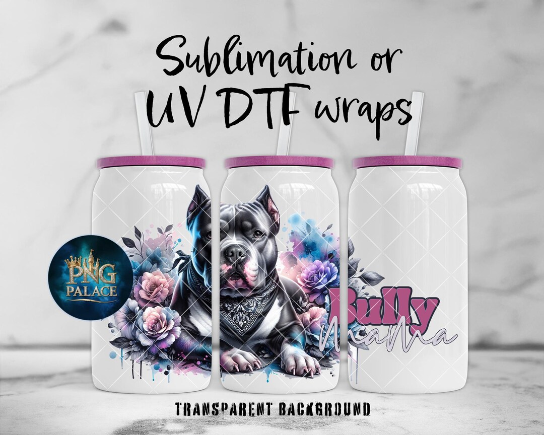 Bully Mama Tumbler Wrap 16oz Sublimation & UV DTF Libby Glass Beer Can ...