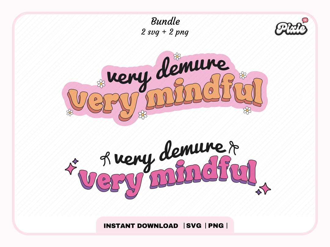 Very Demure Very Mindful SVG PNG Bundle, Cute Trendy Girly Aesthetic ...