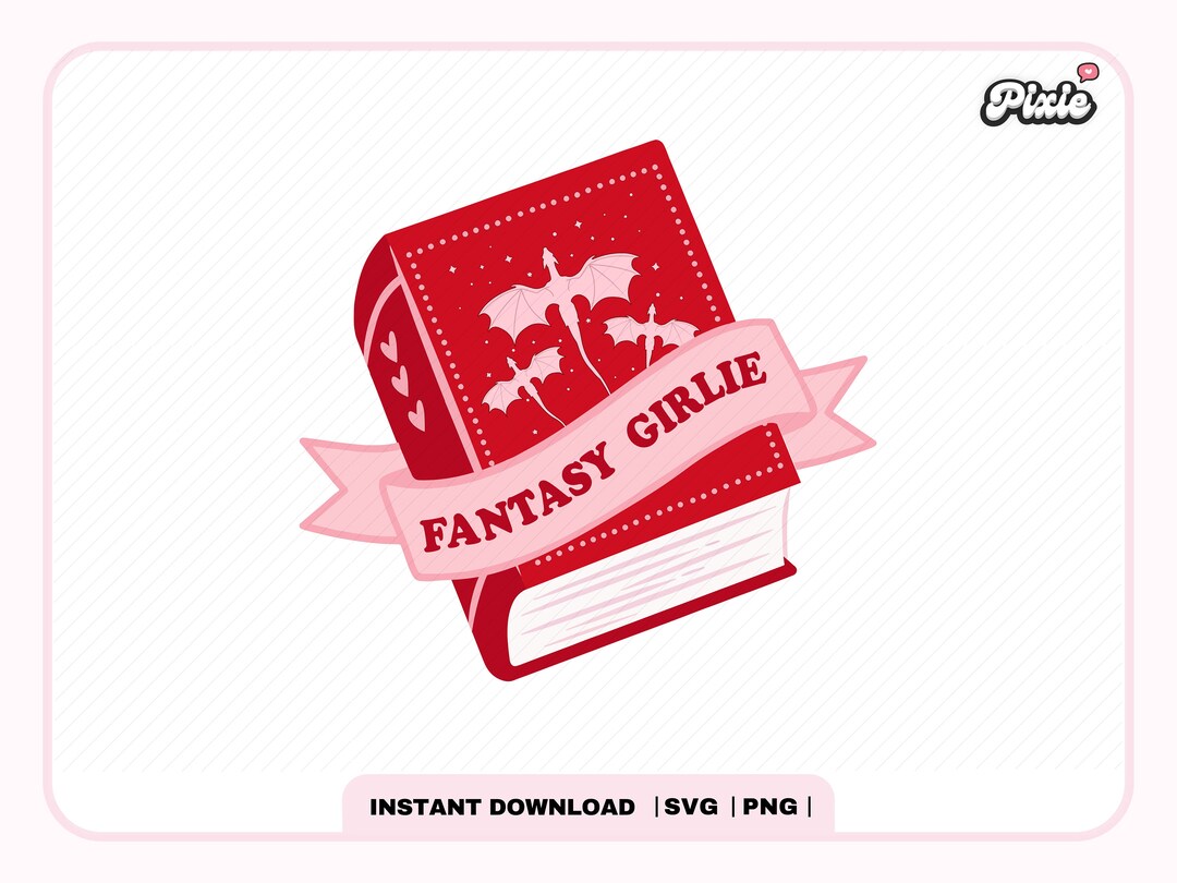 Fantasy Girlie SVG PNG, Cute Trendy Popular Creative Fantasy Bookish ...