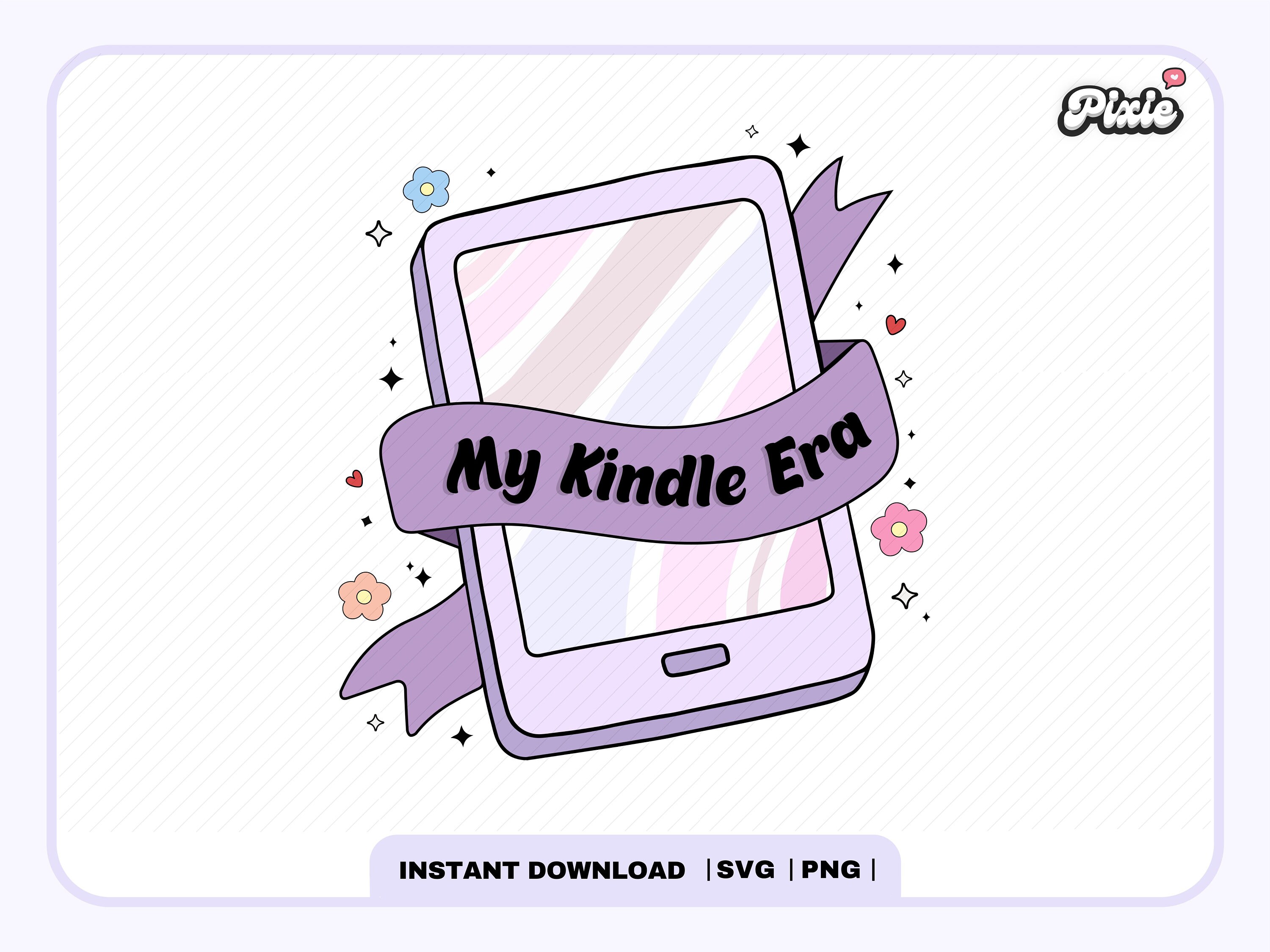 My Kindle Era SVG PNG, Cute Trendy Popular Aesthetic Bookish Kindle ...